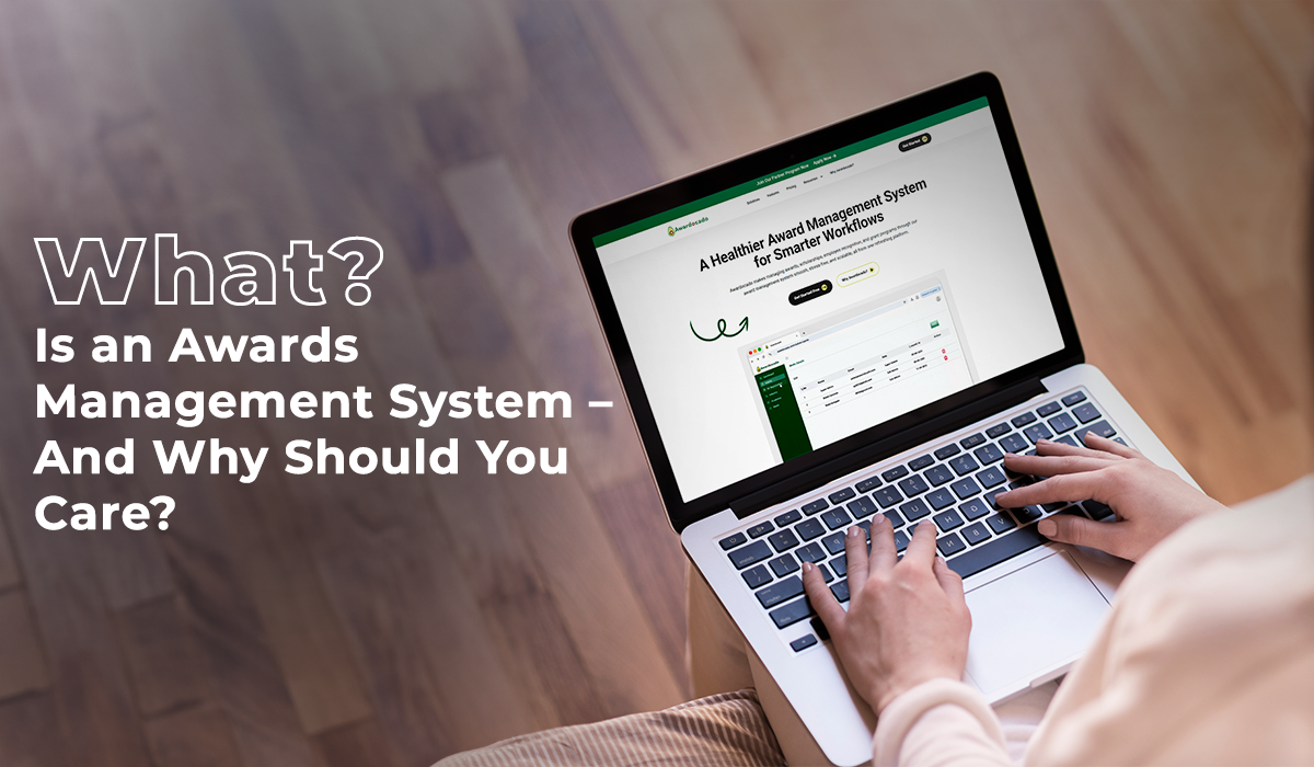 What Is an Award Management System – And Why Should You Care?